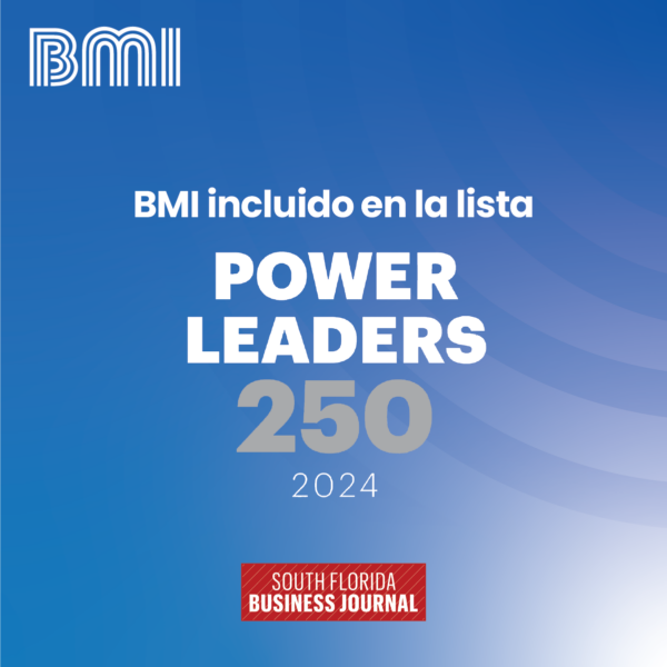 BMI en la lista de las 250 empresas top del Sur de la Florida - BMI ...